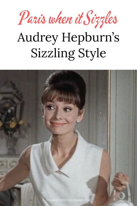 Audrey Hepburn Paris When It Sizzles Her Sizzling 1960s Fashion