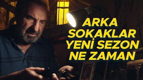 Efsane geri dönüyor Arka Sokaklar yeni sezon ne zaman başlıyor Arka