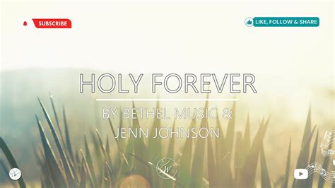Holy Forever By Bethel Music Jenn Johnson WordShip YouTube