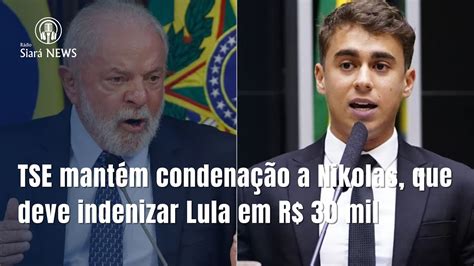 TSE mantém condenação a Nikolas que deve indenizar Lula em R 30 mil