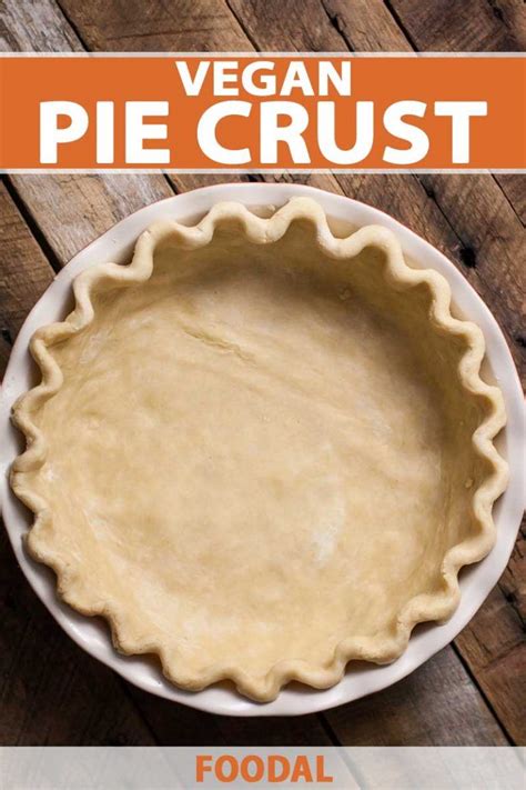 The Tastiest Vegan Pie Crust Artofit