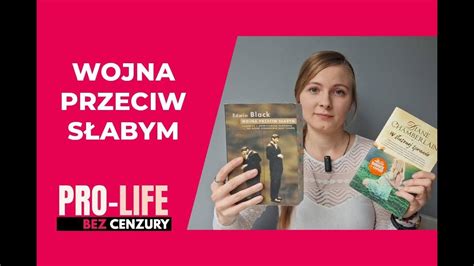 Pro Life Bez Cenzury Wojna przeciw słabym YouTube