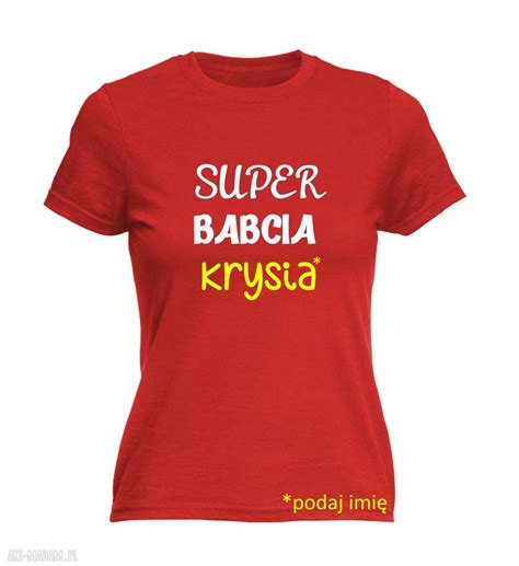 koszulka z nadrukiem dla babci prezent najlepsza babcia ღ art Madam pl