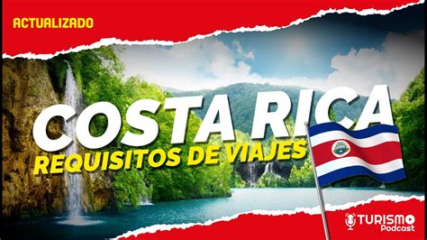 Requisitos Para Viajar A Costa Rica Migratorios Y Sanitarios