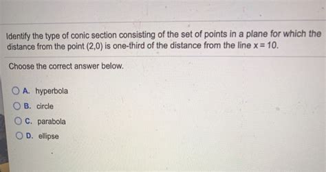 solved identify the type of conic section consisting of the