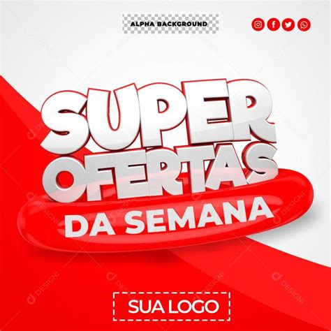 Selo 3D Para Composição Super Ofertas Da Semana PSD Editável zip