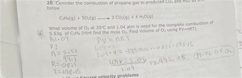 Solved 20 Consider The Combustion Of Propane Gas To Chegg