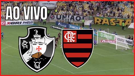 AO VIVO VASCO X FLAMENGO SEMIFINAL JOGO DE VOLTA CARIOCÃO 2023
