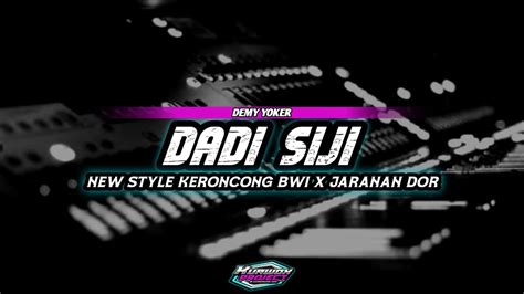 Dj Dadi Siji Style Keroncong Bwi X Jaranan Dor YouTube
