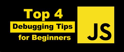 Top 4 JavaScript Debugging Tips For Beginners DEV Community