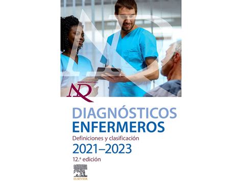 Libro Diagnostico Enfermero Definiciones Y Clasificacion 2021 202 De