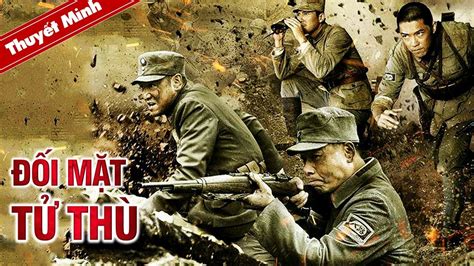 ĐỐI MẶT TỬ THÙ Phim Chiến Tranh Kháng Nhật Cực Đỉnh 2022 Phim Lẻ