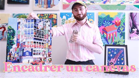 Comment Encadrer Son Canevas Youtube