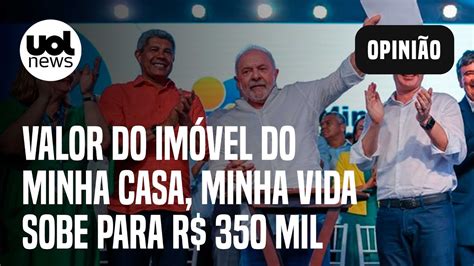 Minha Casa Minha Vida Valor do imóvel sobe para R 350 mil subsídio