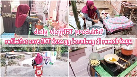 DAILY VLOG IRT PRODUKTIF RUTINITAS HARIAN IRT DESA DI RUMAH