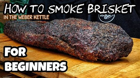 How To Smoke Brisket In The Weber Kettle For Beginners