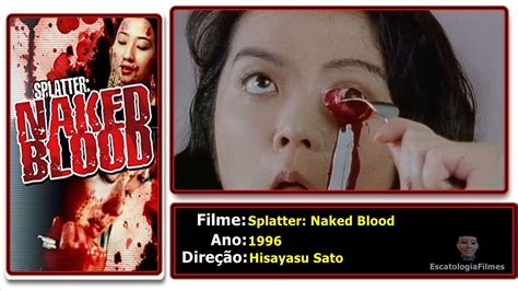 SPLATTER NAKED BLOOD NO FINAL VC NÃO ENTENDE NADA YouTube