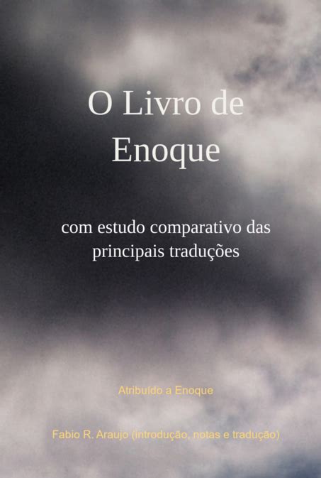 O Livro De Enoque Por Enoque Clube De Autores