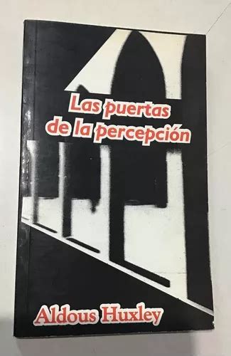 Las Puertas De La Percepci N Aldous Huxley Libro Fisico Mercadolibre