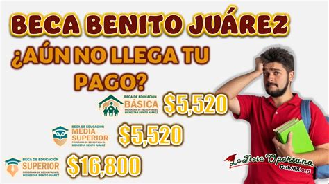 BECA BENITO JUÁREZ NO HAS RECIBIDO TU PAGO DE FEBRERO GobMX org