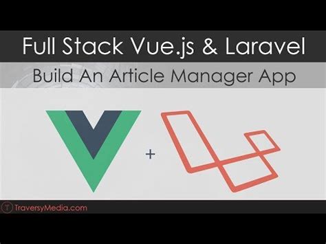 Full Stack Vue Js Laravel