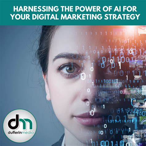 Harnessing The Power Of AI For Your Digital Marketing Strategy