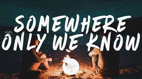 Keane Somewhere Only We Know Lyrics Youtube