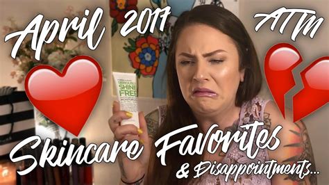 Monthly Skincare Favorites Disappointments April Youtube