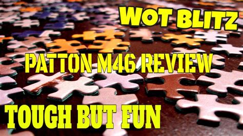 Wot Blitz Tough But Fun M Patton Review Youtube