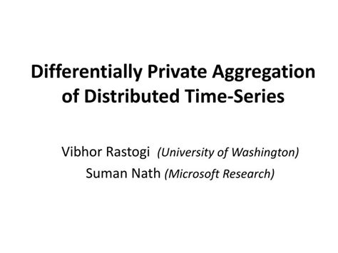 ppt differentially private aggregation of distributed time series powerpoint presentation id