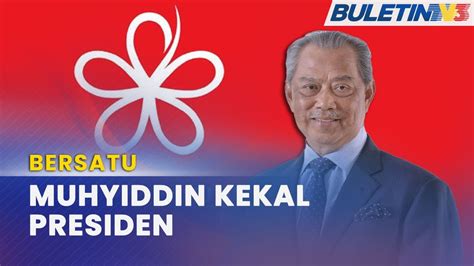 BERSATU MPT Tolak Peletakan Jawatan Muhyiddin Sebagai Presiden YouTube