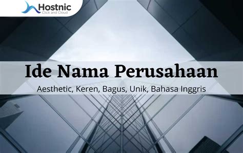 Nama Pt Yang Aesthetic Inspirasi Nama Perusahaan Yang Menawan
