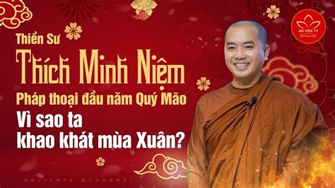 Thầy Thích Minh Niệm I Pháp thoại đầu năm Quý Mão 2023 Vì sao ta khao