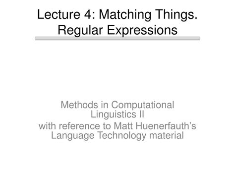 ppt lecture 4 matching things regular expressions powerpoint presentation id 2350462