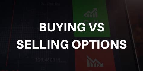 Buying Vs Selling Options In 2024 Whats The Difference