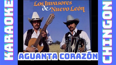 Karaoke Aguanta Coraz N Los Invasores De Nuevo Le N Youtube