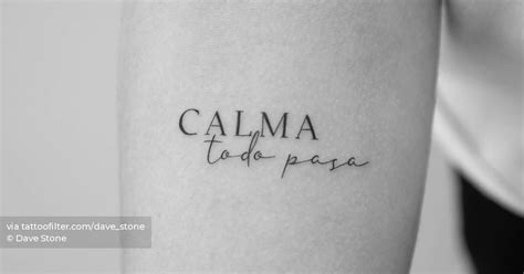 Calma Todo Pasa Lettering Tattoo Located On The