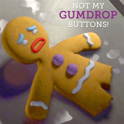 Not The Gumdrop Buttons Gingy Shrek Dreamworks Shrek Dreamworks