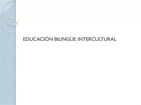 Ppt Educaci N Biling E Intercultural Powerpoint Presentation Free