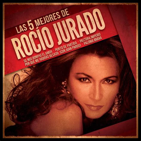 Las 5 mejores EP de Rocío Jurado en Apple Music