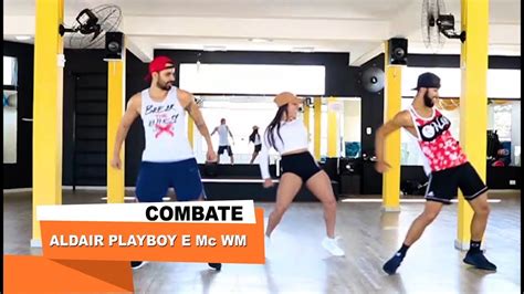 Combate Aldair Playboy E Mc WM Ll COREOGRAFIA WORK DANCE Ll Aulas De