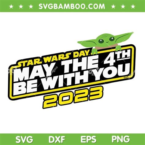 May The 4th Be With You 2023 SVG PNG