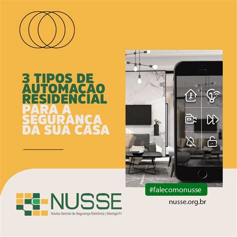 3 TIPOS DE AUTOMAÇÃO RESIDENCIAL PARA A SEGURANÇA DA SUA CASA NUSSE