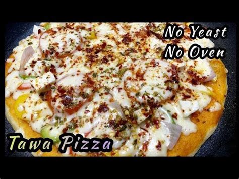 Tawa Pizza Recipe Pizza At Home Without Oven Without Yeast Cheesy