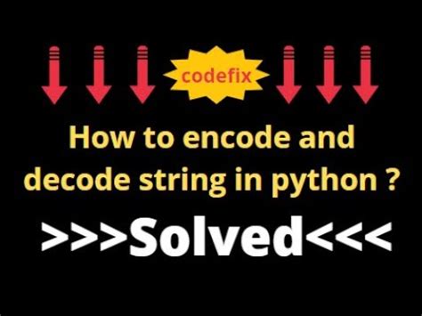 How To Encode And Decode String In Python YouTube