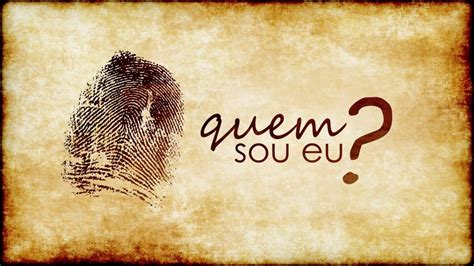 Quem Sou Eu VÍDEO MENSAGEM YouTube