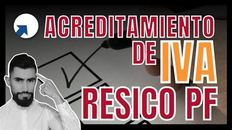 Tratamiento fiscal de IVA RESICO PF Cómo majera el IVA un RESICO PF