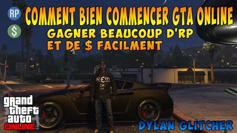 TUTO GTA ONLINE COMMENT BIEN DEBUTER SUR LE JEU ARGENT ET RP HD