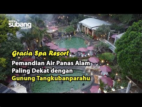 Gracia Spa Resort Pemandian Air Panas Alam Paling Dekat Dengan