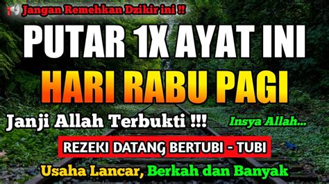 PUTAR DZIKIR INI Dzikir Mustajab Hari Rabu Pagi Pembuka Rezeki Dari